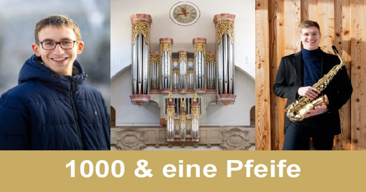 Konzert "1000 + eine Pfeife" für Orgel und Saxofon